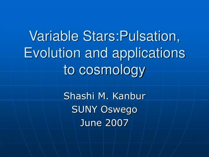 PPT - Variable Stars:Pulsation, Evolution and applications to cosmology ...