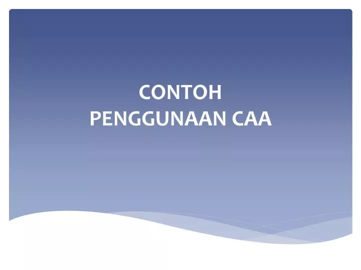 PPT - CONTOH PENGGUNAAN CAA PowerPoint Presentation, free download - ID:4210182
