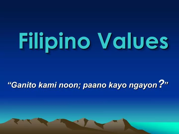 PPT - Filipino Values PowerPoint Presentation, free download - ID:4211420