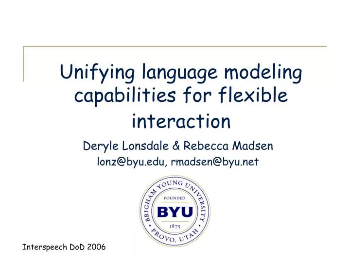 Ppt Unifying Language Modeling Capabilities For Flexible Interaction Powerpoint Presentation