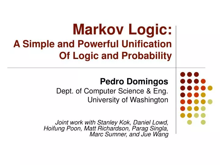 Ppt Markov Logic A Simple And Powerful Unification Of Logic And