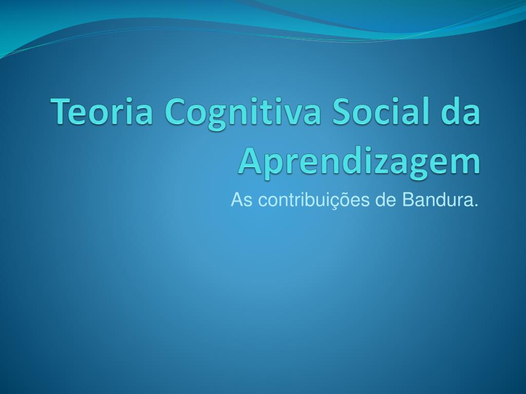 Teoria Cognitiva Da Aprendizagem - REVOEDUCA Teoria Cognitiva Da Aprendizagem - REVOEDUCA