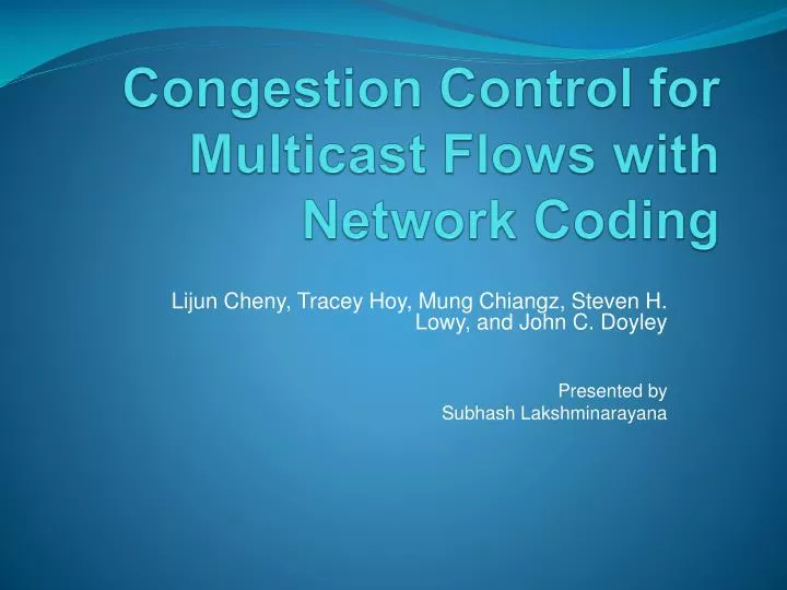 Ppt Congestion Control For Multicast Flows With Network Coding