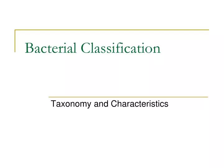 PPT - Bacterial Classification PowerPoint Presentation, free download ...