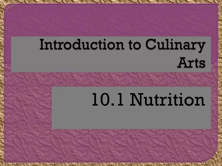 PPT - Introduction to Culinary Arts PowerPoint Presentation, free ...