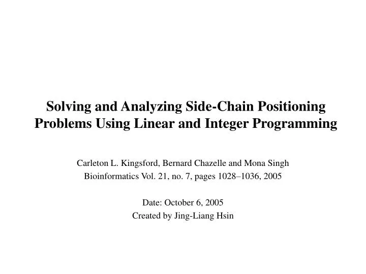 Ppt Solving And Analyzing Side Chain Positioning Problems Using Linear And Integer Programming 8182