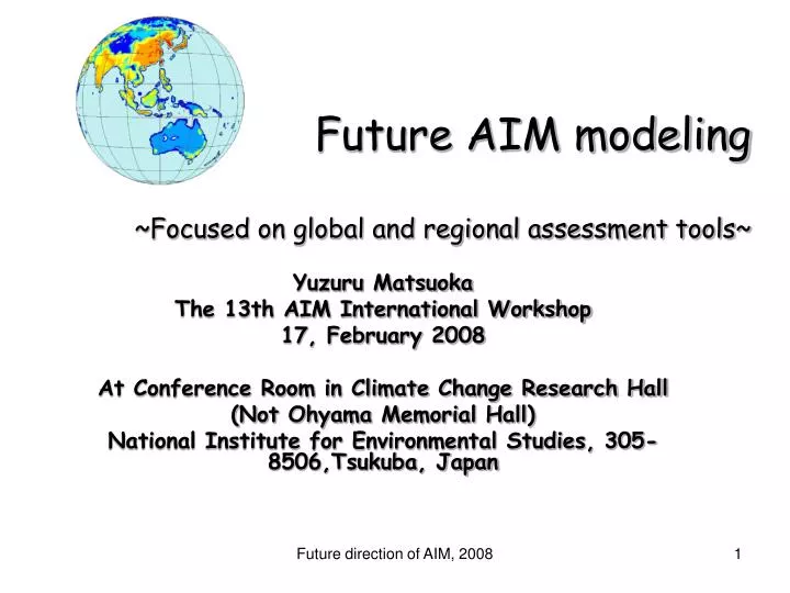 PPT - Future AIM modeling ~Focused on global and regional assessment ...