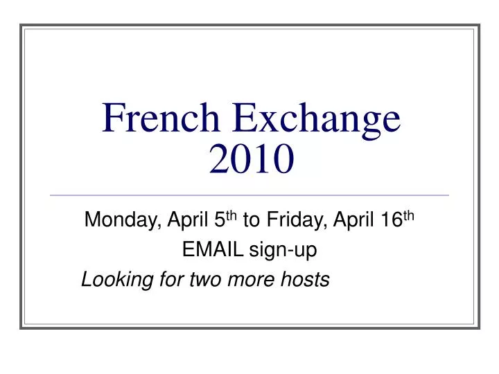 PPT - French Exchange 2010 PowerPoint Presentation, free download - ID ...