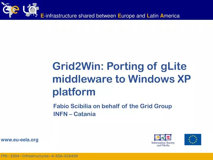 PPT - Grid2Win: Porting of gLite middleware to Windows XP platform ...