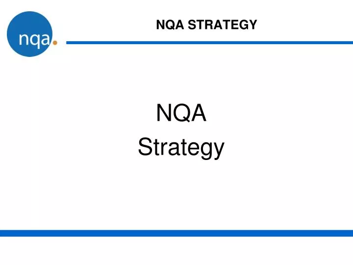 PPT - NQA STRATEGY PowerPoint Presentation, free download - ID:4218169