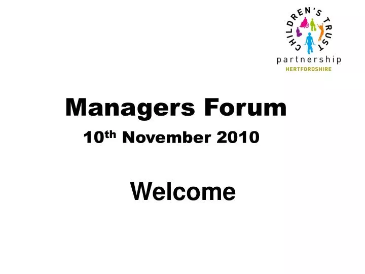 PPT - Managers Forum 10 th November 2010 PowerPoint Presentation, free ...