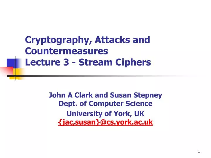 Ppt Cryptography Attacks And Countermeasures Lecture 3 Stream Ciphers Powerpoint