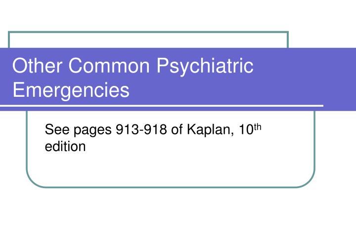 PPT - Psychiatric Emergencies PowerPoint Presentation - ID:4220421