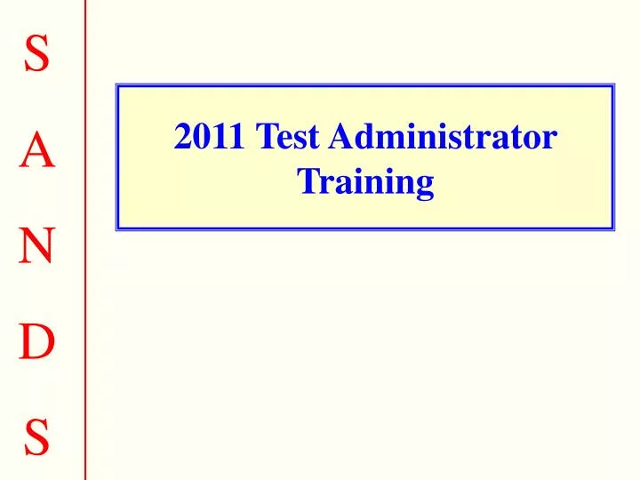 PPT - 2011 Test Administrator Training PowerPoint Presentation, free ...