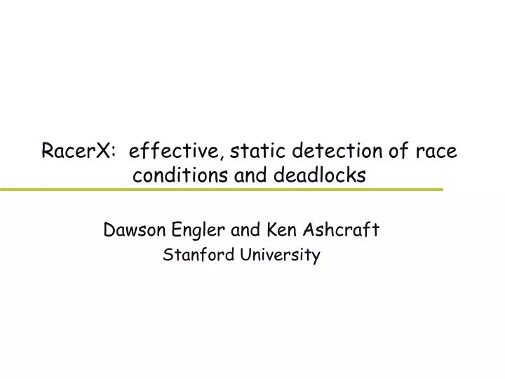Ppt Racerx Effective Static Detection Of Race Conditions And Deadlocks Powerpoint