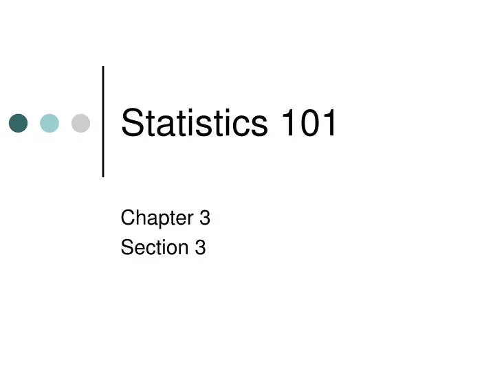 PPT - Statistics 101 PowerPoint Presentation, free download - ID:4221229
