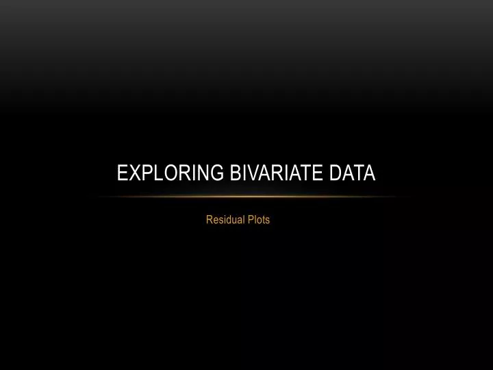 Ppt Exploring Bivariate Data Powerpoint Presentation Free Download