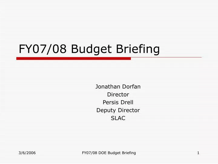 PPT - FY07/08 Budget Briefing PowerPoint Presentation, free download ...