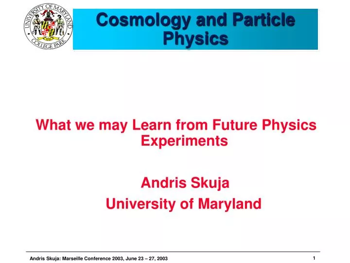 PPT - Cosmology and Particle Physics PowerPoint Presentation, free ...