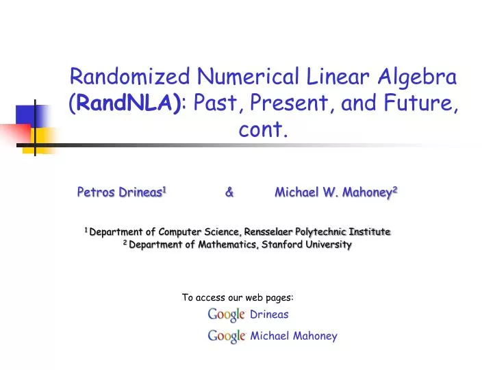 PPT - Randomized Numerical Linear Algebra ( RandNLA) : Past, Present ...