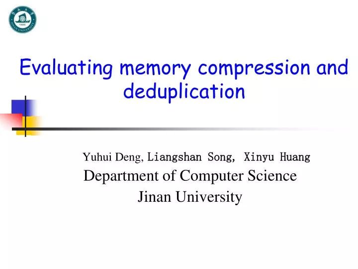 PPT - Evaluating memory compression and deduplication PowerPoint ...