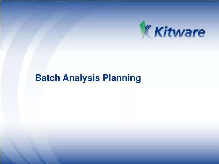 PPT - Batch Analysis Planning PowerPoint Presentation, free download ...