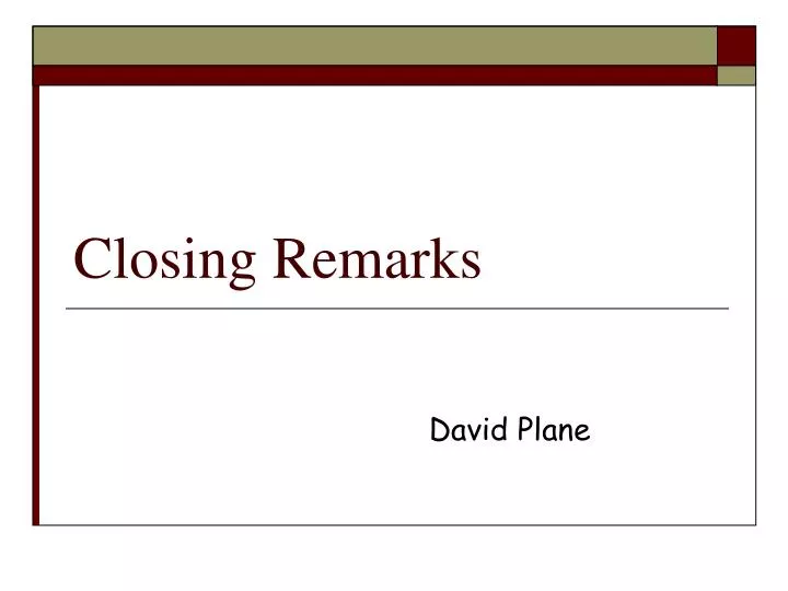 PPT - Closing Remarks PowerPoint Presentation, free download - ID:4223332