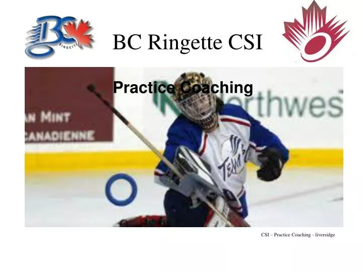 PPT - BC Ringette CSI PowerPoint Presentation, free download - ID:4223417