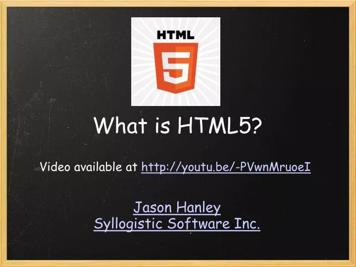 PPT - What is HTML5? PowerPoint Presentation, free download - ID:4223749