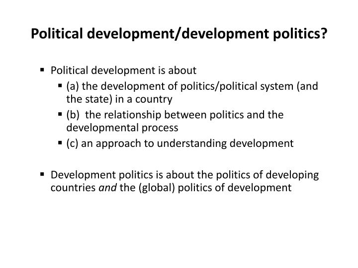 PPT - Development politics and political development PowerPoint ...