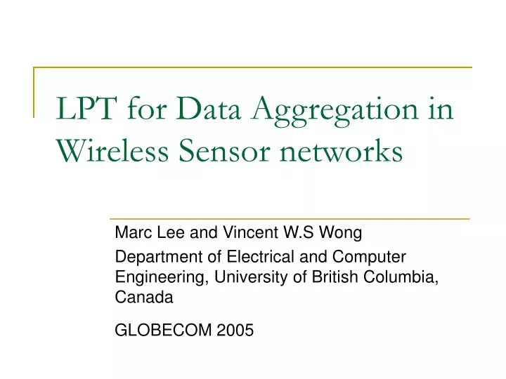 Ppt Lpt For Data Aggregation In Wireless Sensor Networks Powerpoint Presentation Id 4224644