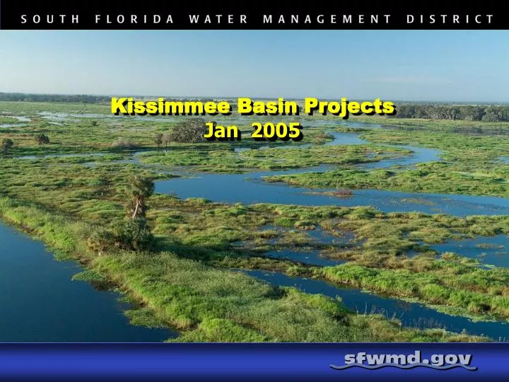 PPT - Kissimmee Basin Projects Jan 2005 PowerPoint Presentation, free ...