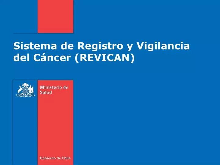 PPT - Sistema de Registro y Vigilancia del Cáncer (REVICAN) PowerPoint ...