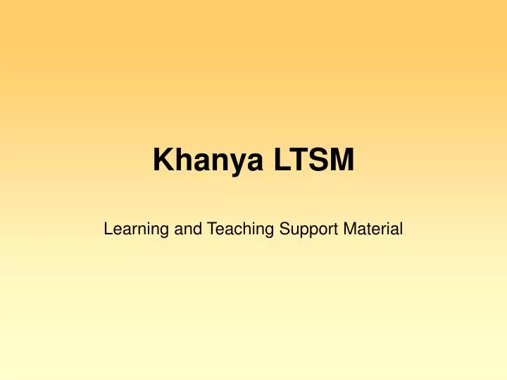 PPT - Khanya LTSM PowerPoint Presentation, free download - ID:4226925