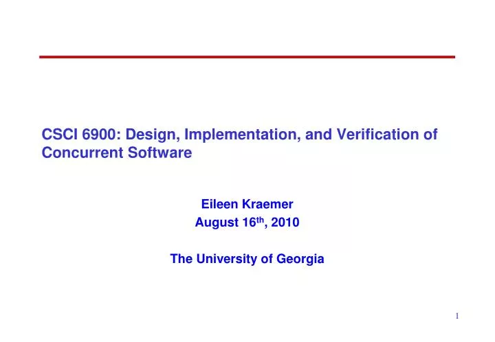 PPT - CSCI 6900: Design, Implementation, and Verification of Concurrent ...