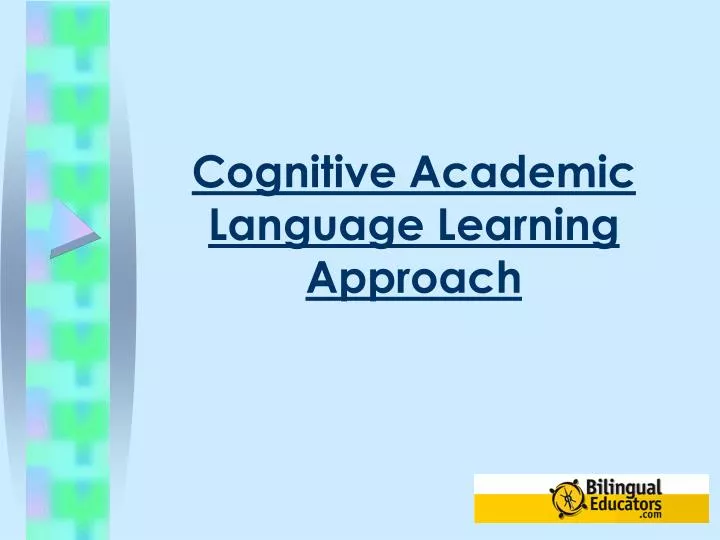 PPT - Cognitive Academic Language Learning Approach PowerPoint ...