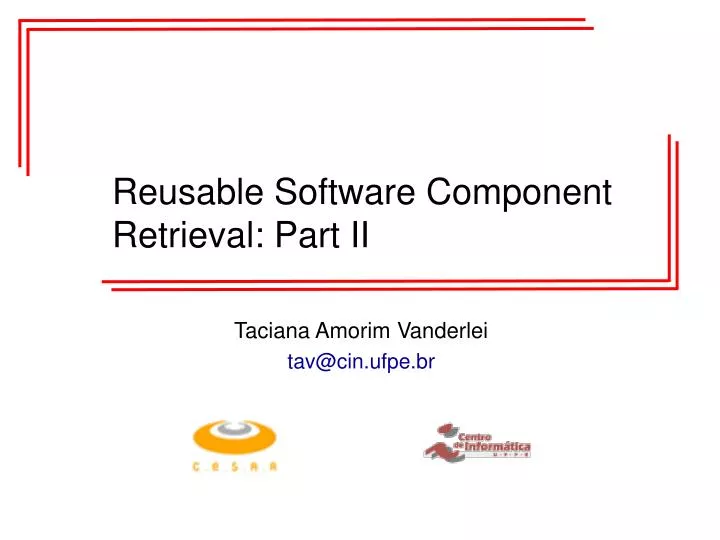 Ppt Reusable Software Component Retrieval Part Ii Powerpoint Presentation Id4229768