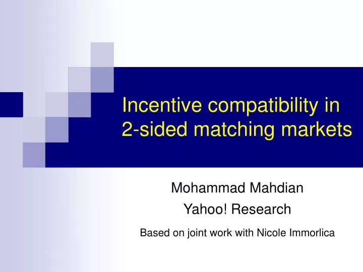 PPT - Incentive compatibility in 2-sided matching markets PowerPoint ...