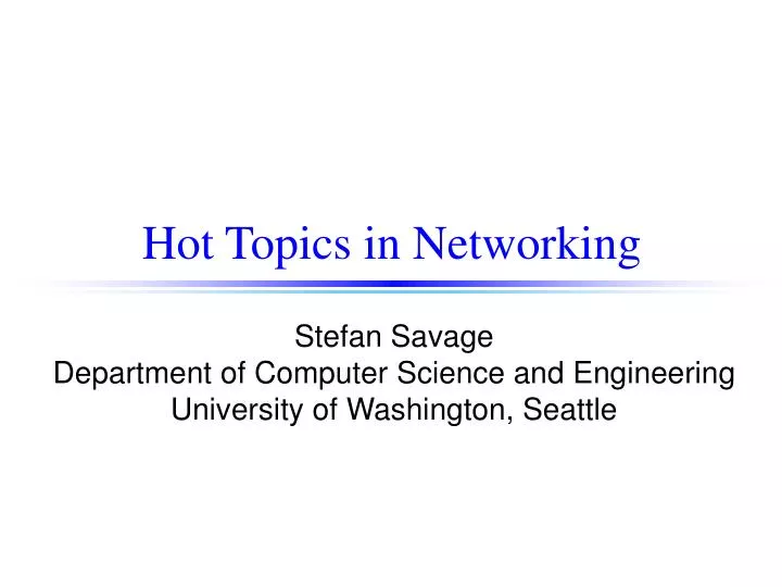 PPT - Hot Topics in Networking PowerPoint Presentation, free download ...