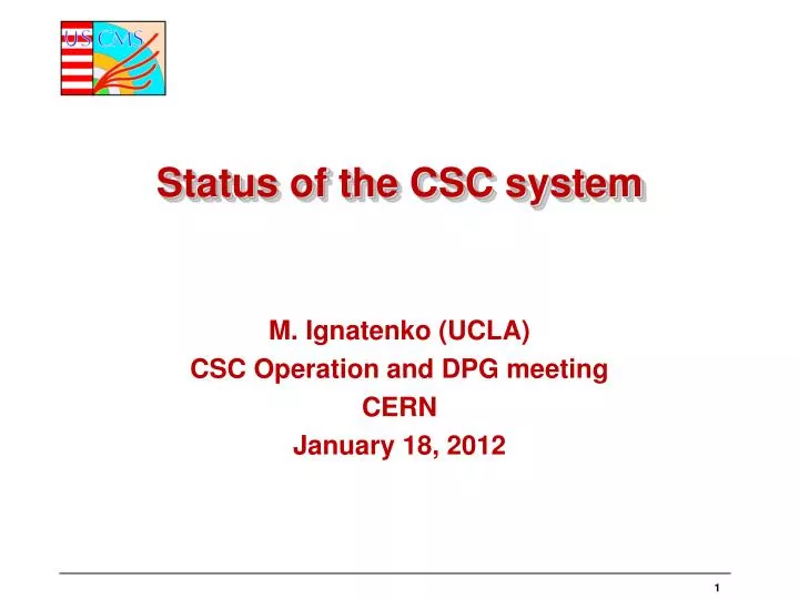 PPT - Status of the CSC system PowerPoint Presentation, free download ...