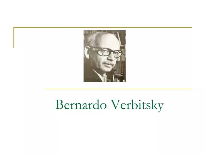 PPT - Bernardo Verbitsky PowerPoint Presentation, free download - ID ...