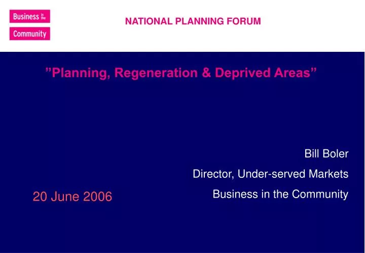 PPT - Bill Boler Director, Under-served Markets Business in the ...