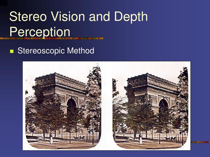 PPT - Stereo Vision and Depth Perception PowerPoint Presentation - ID ... PPT - Stereo Vision and Depth Perception PowerPoint Presentation - ID ...