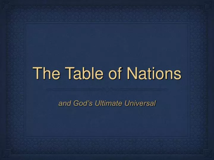 PPT - The Table of Nations PowerPoint Presentation, free download - ID ...