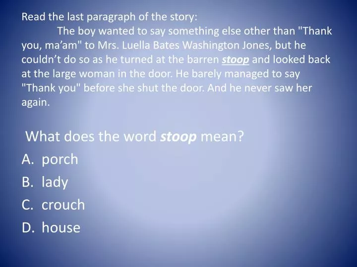 PPT - What does the word stoop mean? porch lady crouch house PowerPoint ...
