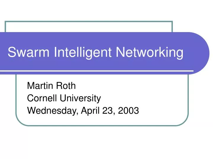 PPT - Swarm Intelligent Networking PowerPoint Presentation, free ...
