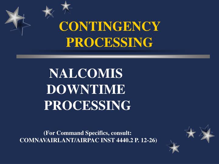 PPT - CONTINGENCY PROCESSING PowerPoint Presentation - ID:4240549