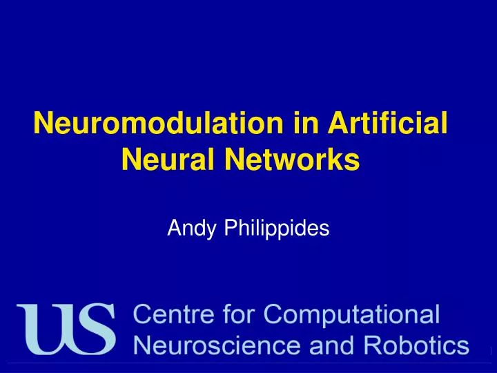 PPT - Neuromodulation in Artificial Neural Networks PowerPoint ...