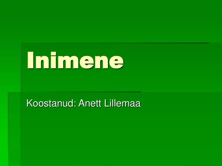 PPT - Inimene PowerPoint Presentation, free download - ID:4241100