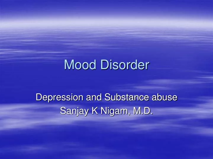 PPT - Mood Disorder PowerPoint Presentation, free download - ID:4243668